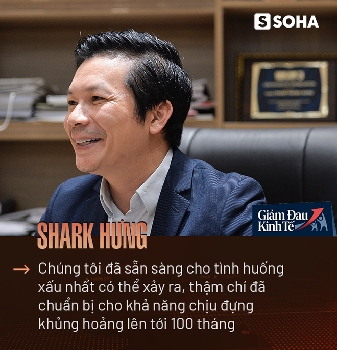 Shark Hưng: "Chúng tôi đã chuẩn bị cho khả năng chịu đựng khủng hoảng ...