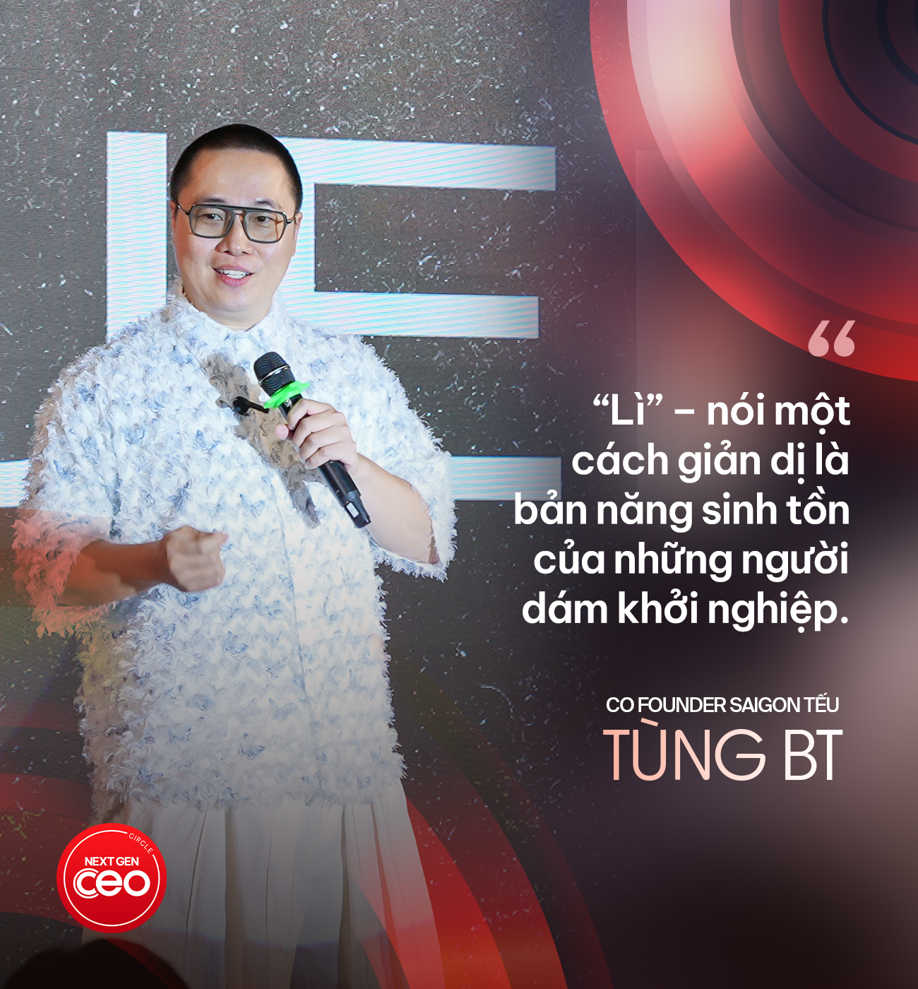 Co - Founder Saigon Tếu Tùng BT đúc rút sau gần 20 năm startup: ‘Lì’ là ...