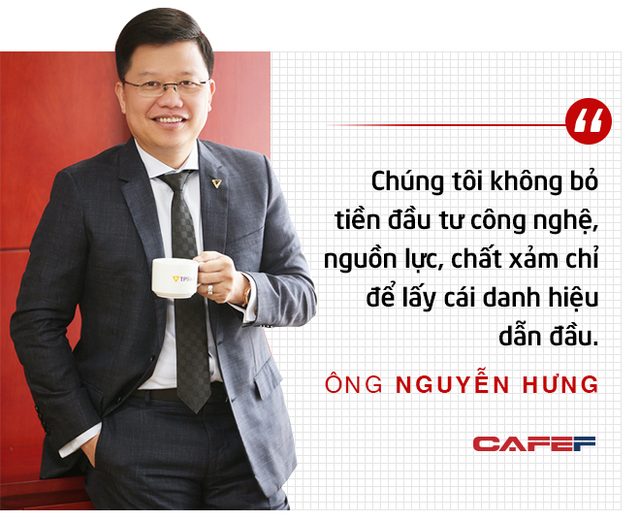 CEO TPBank Nguyễn Hưng: Đầu tư công nghệ là mạo hiểm, vài trăm tỷ đến ...