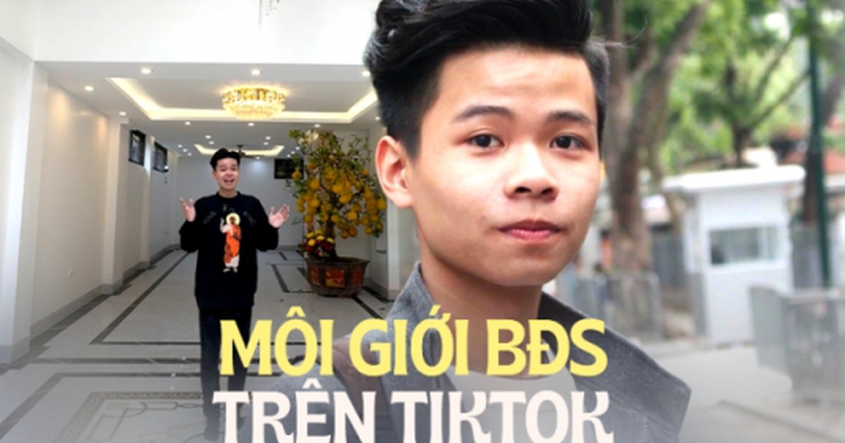 Chơi TikTok "tiện" môi giới bất động sản, GenZ chốt đẹp 11 căn trong ...