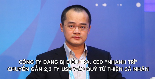 Công ty bị điều tra, CEO chuyển gần 2,3 tỷ USD vào quỹ từ thiện cá nhân