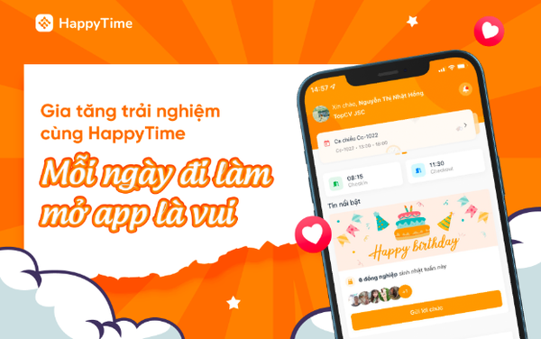 HappyTime: ‘Người đồng hành’ xây dựng văn hóa doanh nghiệp hạnh phúc