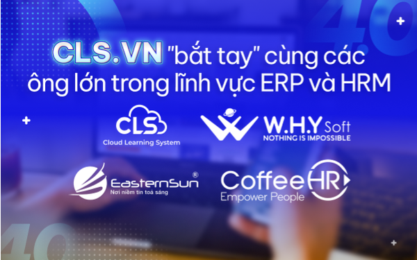 CLS.VN "bắt tay" cùng các ông lớn trong lĩnh vực ERP và HRM