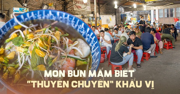 Bún mắm nổi danh miền Tây - thứ "mị hoặc" khi lần đầu ăn chê dở nhưng ...