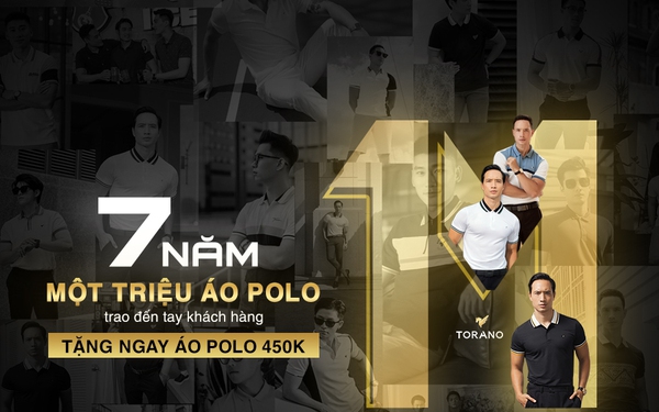 TORANO và hành trình đưa hơn 1 triệu chiếc polo tới tay khách hàng