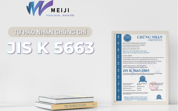 Sơn Meiji tự hào nhận chứng chỉ JIS K 5663