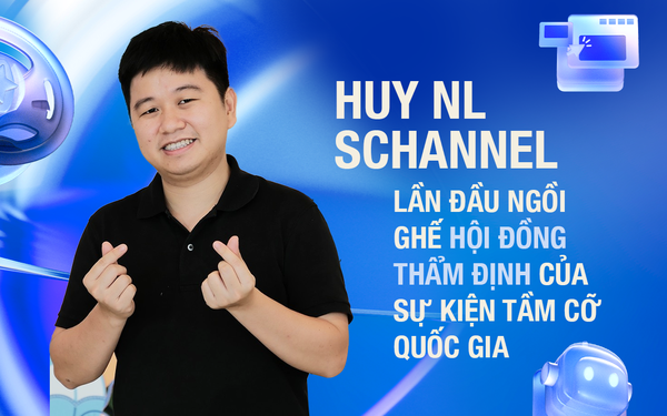 Huy NL - Founder SChannel: Tôi vui vẻ và có phần hơi "nhây" nhưng không dễ dãi, cẩu thả!