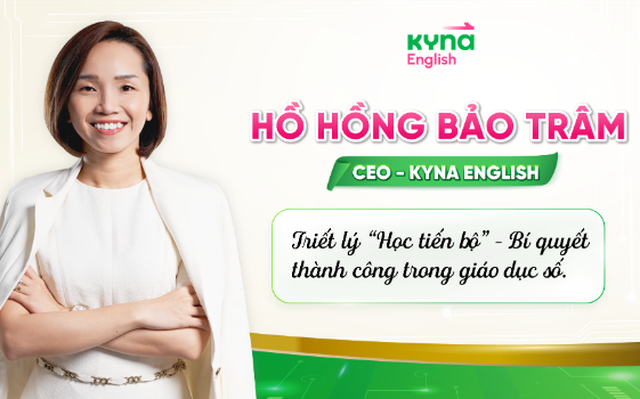CEO Kyna English: Triết lý "Học tiến bộ" - Bí quyết thành công trong ...