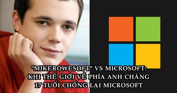Microsoft gây phẫn nộ khi ‘bắt nạt’ thanh niên 17 tuổi vì dùng tên ...