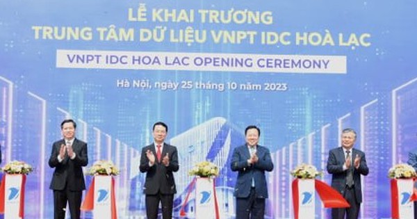Khai trương Trung tâm dữ liệu VNPT IDC Hòa Lạc lớn nhất, hiện đại nhất Việt Nam