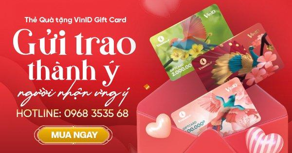 Không đau đầu chọn quà đối tác nhờ tấm thẻ quyền năng VinID Gift Card
