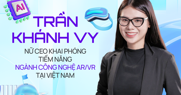 Trần Khánh Vy - Chân dung nữ CEO 1996 với hành trình khai phá ngành công nghệ AR/VR tại Việt Nam