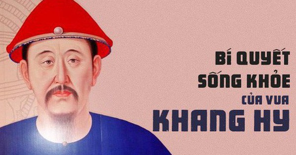 Những bí quyết sống khỏe của Vua Khang Hy khiến người đời sau vô cùng ...