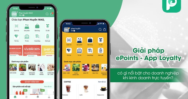 Giải pháp ePoints - App Loyalty có gì nổi bật cho doanh nghiệp khi kinh ...